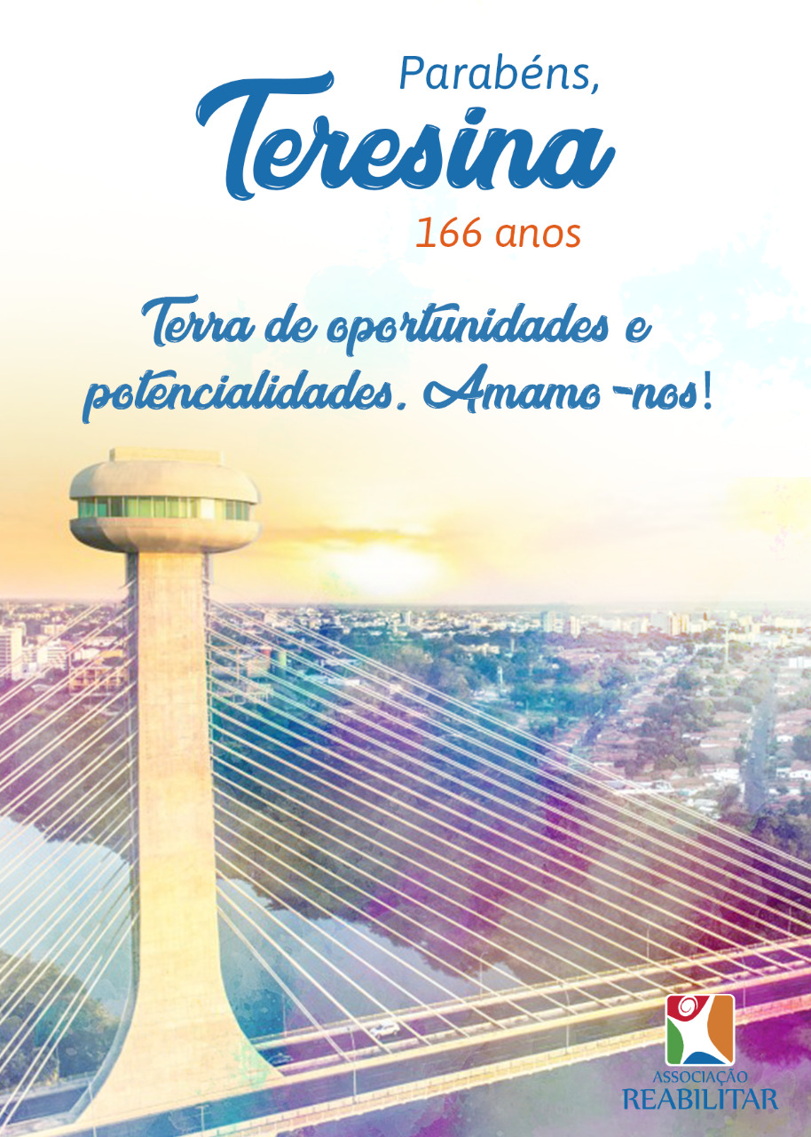 Parabéns, Teresina! – Associação Reabilitar Parabéns, Teresina! – Associação Reabilitar